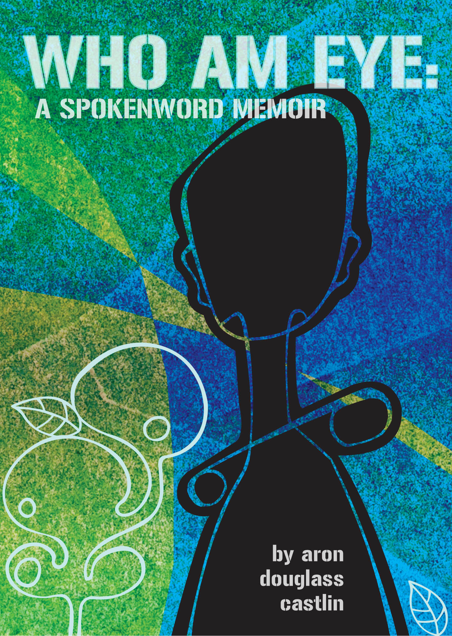 Book Review – WHO AM EYE: A Spokenword Memoir by A. Castlin | 4strugglemag